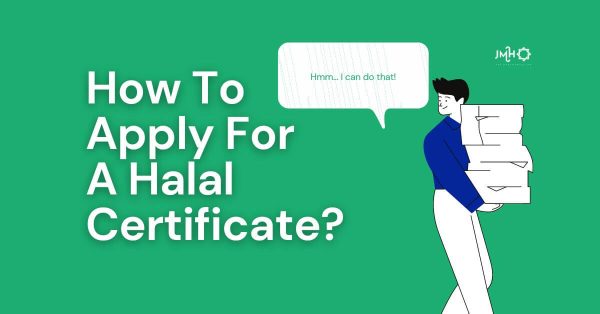 How To Apply For A Halal Certificate (JAKIM)